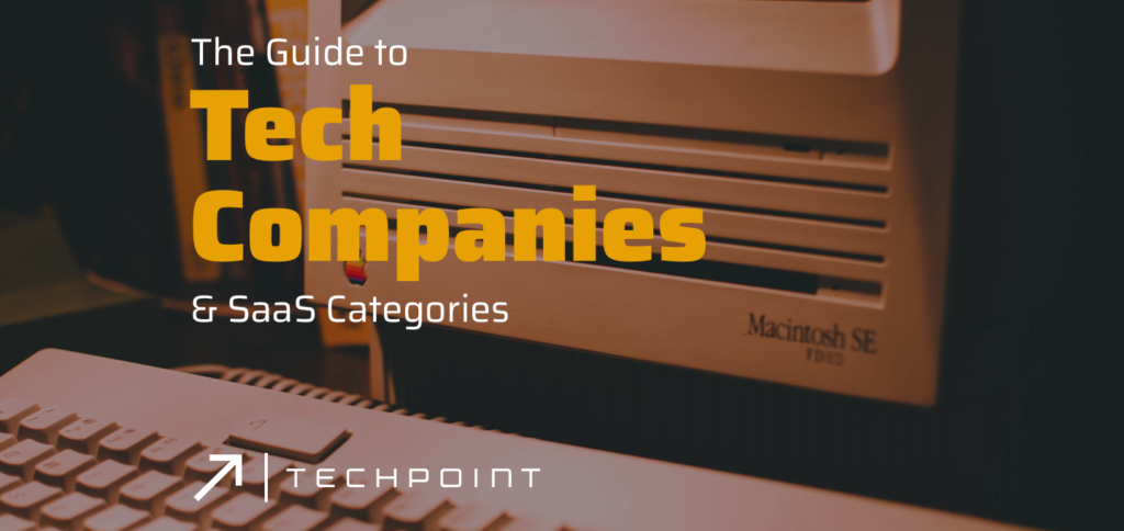 The Guide to Tech Companies & SaaS Categories