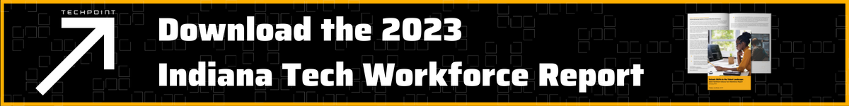 TechPoint releases 2023 Indiana Tech Workforce Report - TechPoint